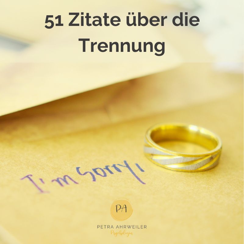 51 ermutigende, tröstende und inspirierende Zitate über die Trennung ...